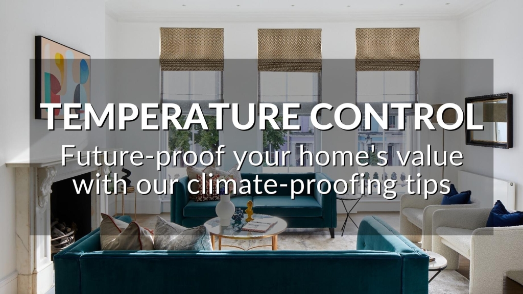 TEMPERATURE CONTROL: FUTURE-PROOF YOUR HOME'S VALUE WITH OUR CLIMATE ...