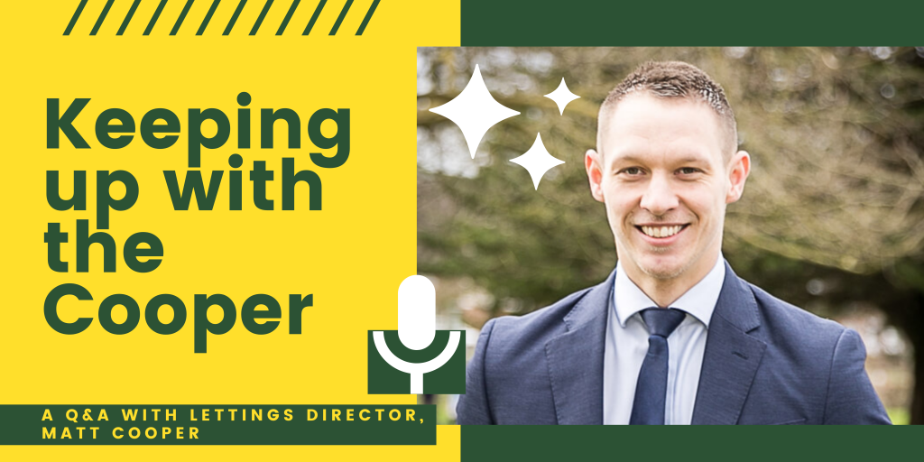 Keeping up with the Cooper – a Q&A with Lettings Director, Matt Cooper ...
